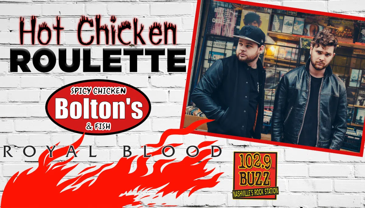 'Hot Chicken Roulette' with Royal Blood: Register-To-Win | 102.9 The Buzz