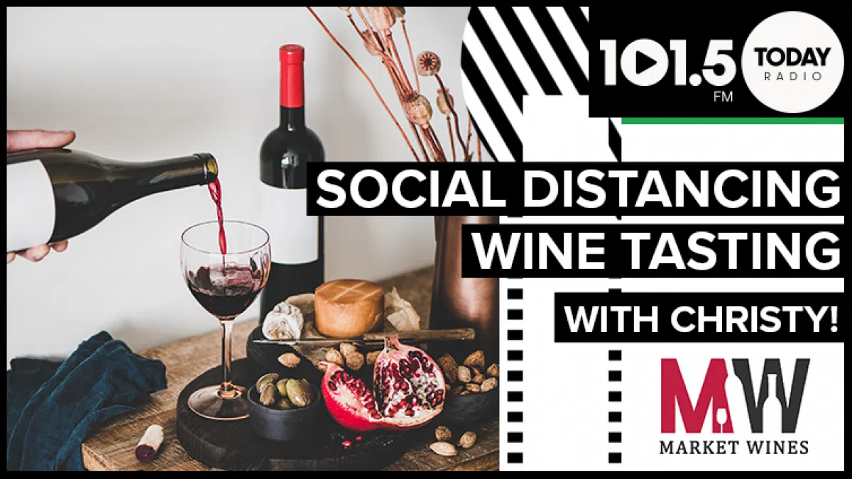 Social Distancing Wine Tasting! | 101.5 TODAY Radio