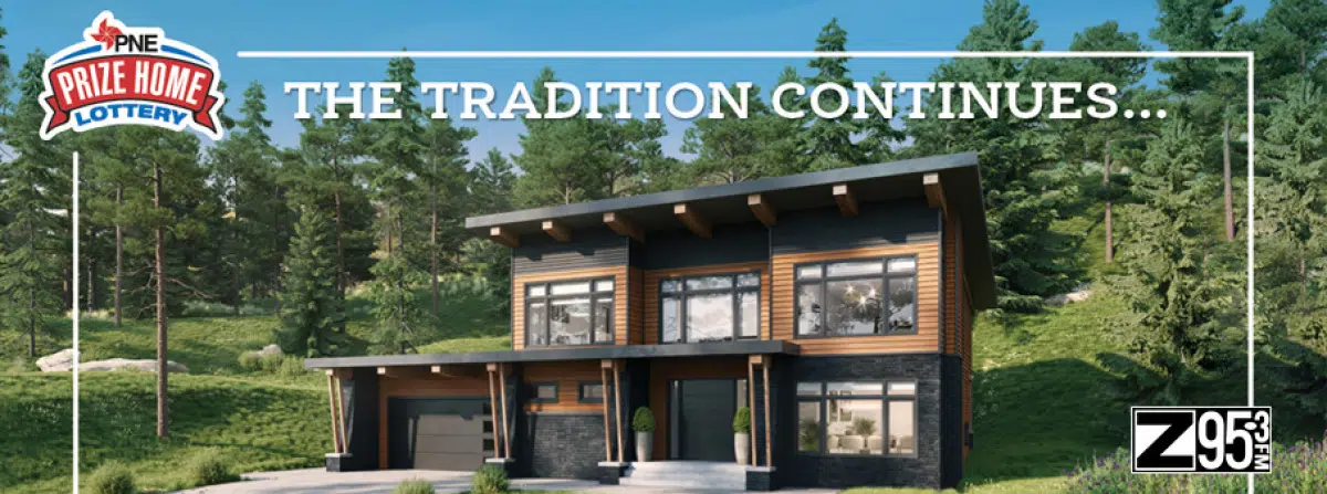 Win $200 of PNE Prize Home Tickets | Z95.3 - Vancouver's Best Mix