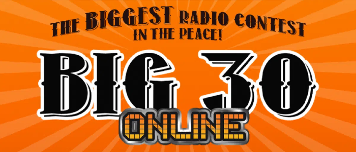 The BIG 30 Contest | CJXX Big Country 93.1