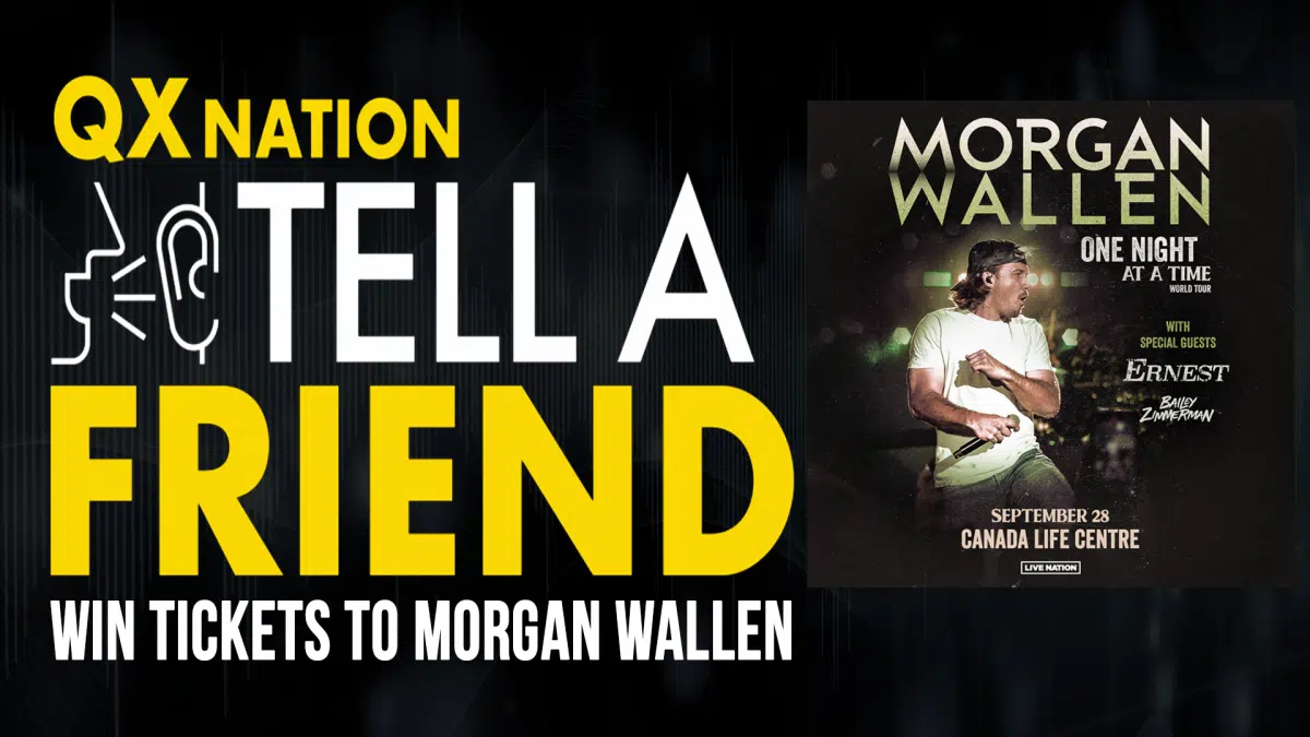 Tell A Friend - Morgan Wallen | QX104 - Country