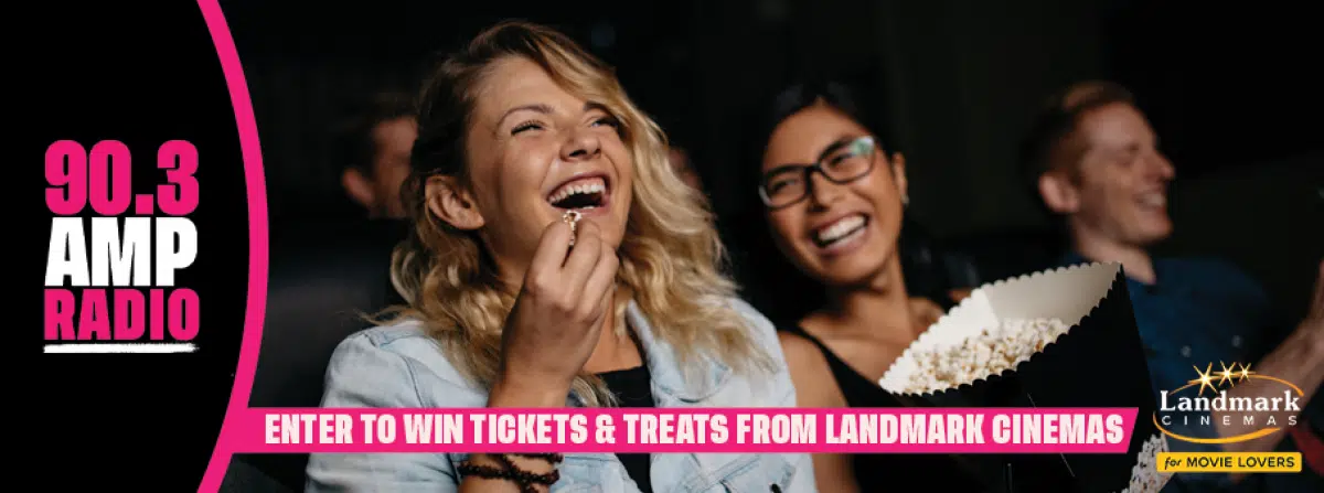 Landmark Cinemas: Tickets & Treats | 90.3 AMP Radio