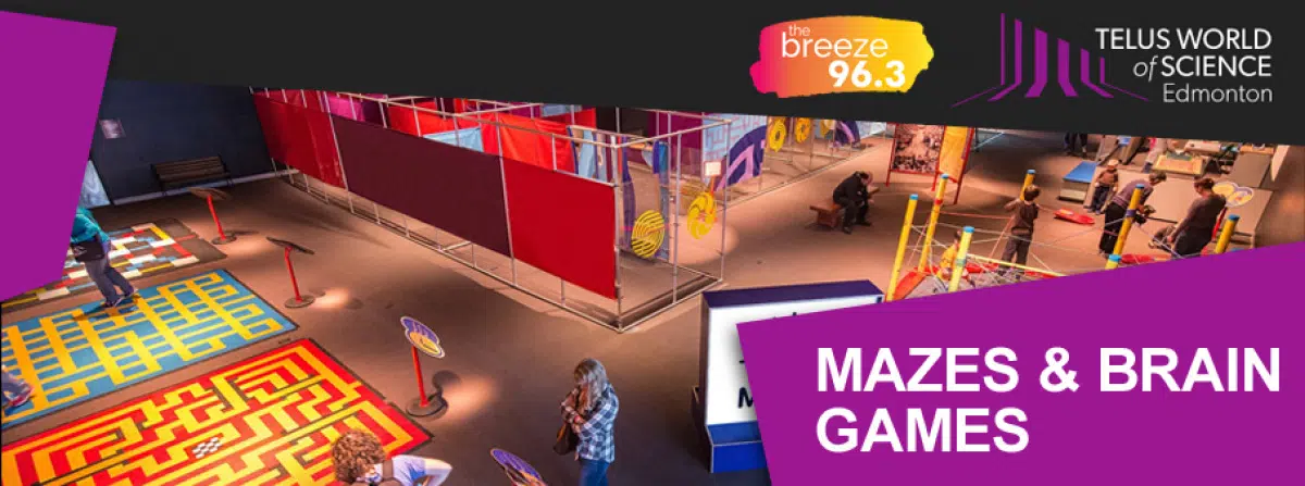 2023-11-06 Breeze Rewards: TELUS World of Science's Mazes & Brain Games ...