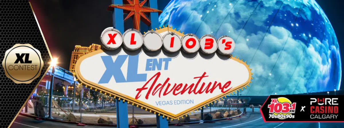 XL-ent Adventure: Vegas Edition | XL 103 Calgary