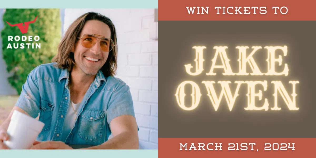 Win Tickets to See Jake Owen LIVE at Rodeo Austin on March 21st! | KOKE FM