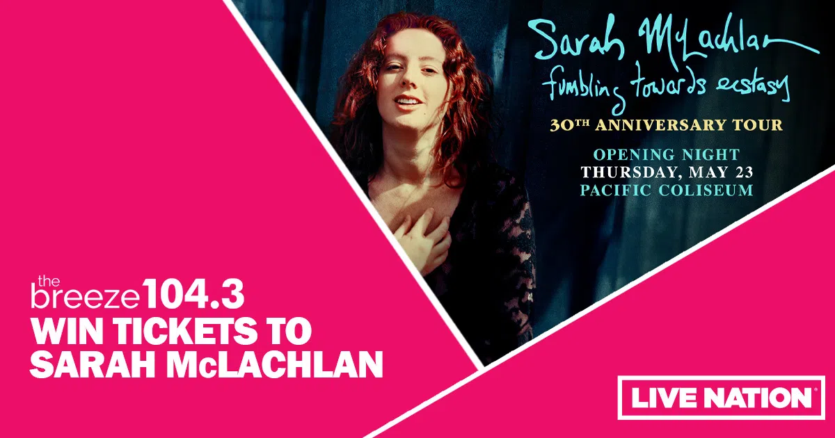 Breeze All Access: Win Tickets to Sarah McLachlan | 104.3 The Breeze