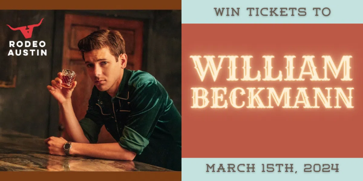Win Tickets to See William Beckmann LIVE at Rodeo Austin on March 15th ...