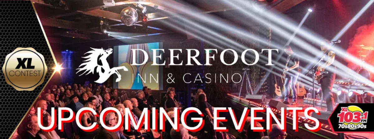 Deerfoot Inn & Casino: Upcoming Events | XL 103 Calgary