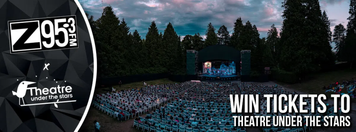 Win Tickets to Theatre Under the Stars | Z95.3 - Vancouver's Best Mix