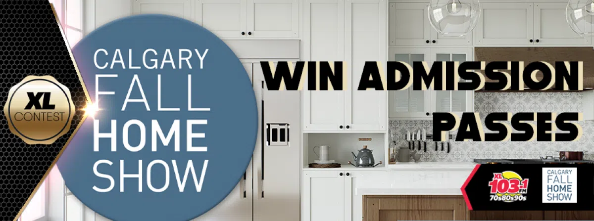 Win Admission Passes to the Calgary Fall Home Show | XL 103 Calgary