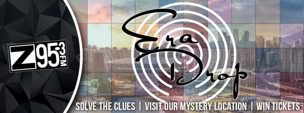 The Z95.3 ERA DROP | Z95.3 - Vancouver's Best Mix