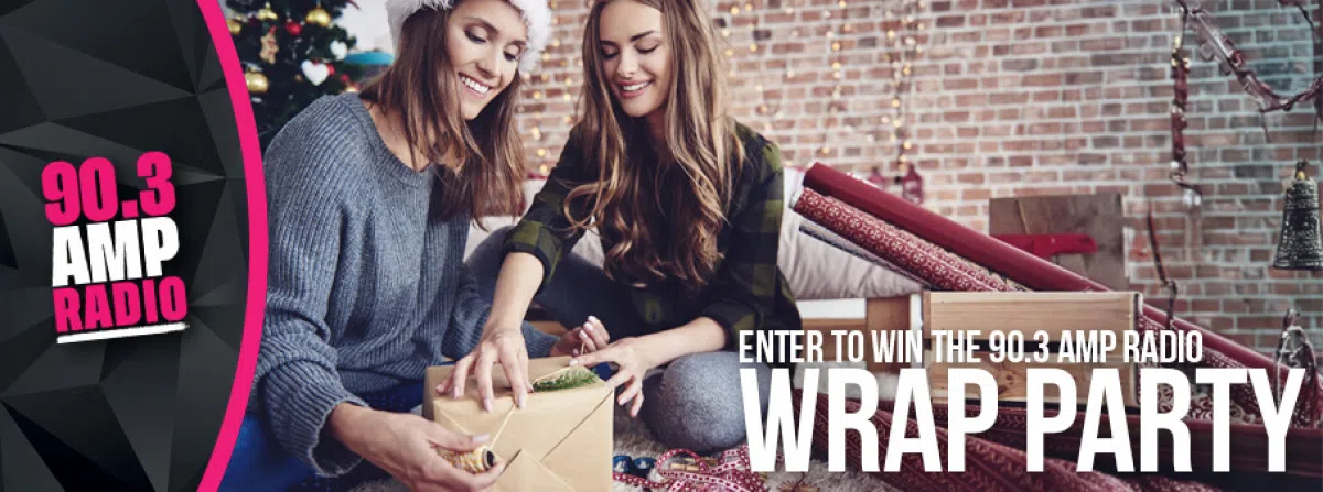 Win an AMP Radio Wrap Party! | 90.3 AMP Radio