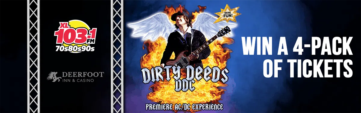 Win Tickets to Dirty Deeds DDC! | XL 103 Calgary
