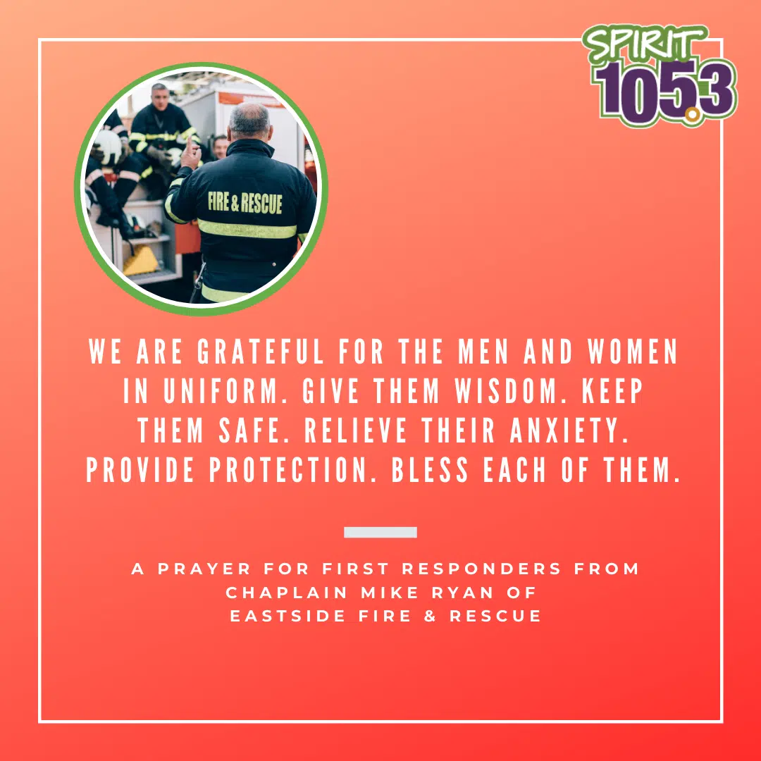 A Prayer For Our First Responders | SPIRIT 105.3