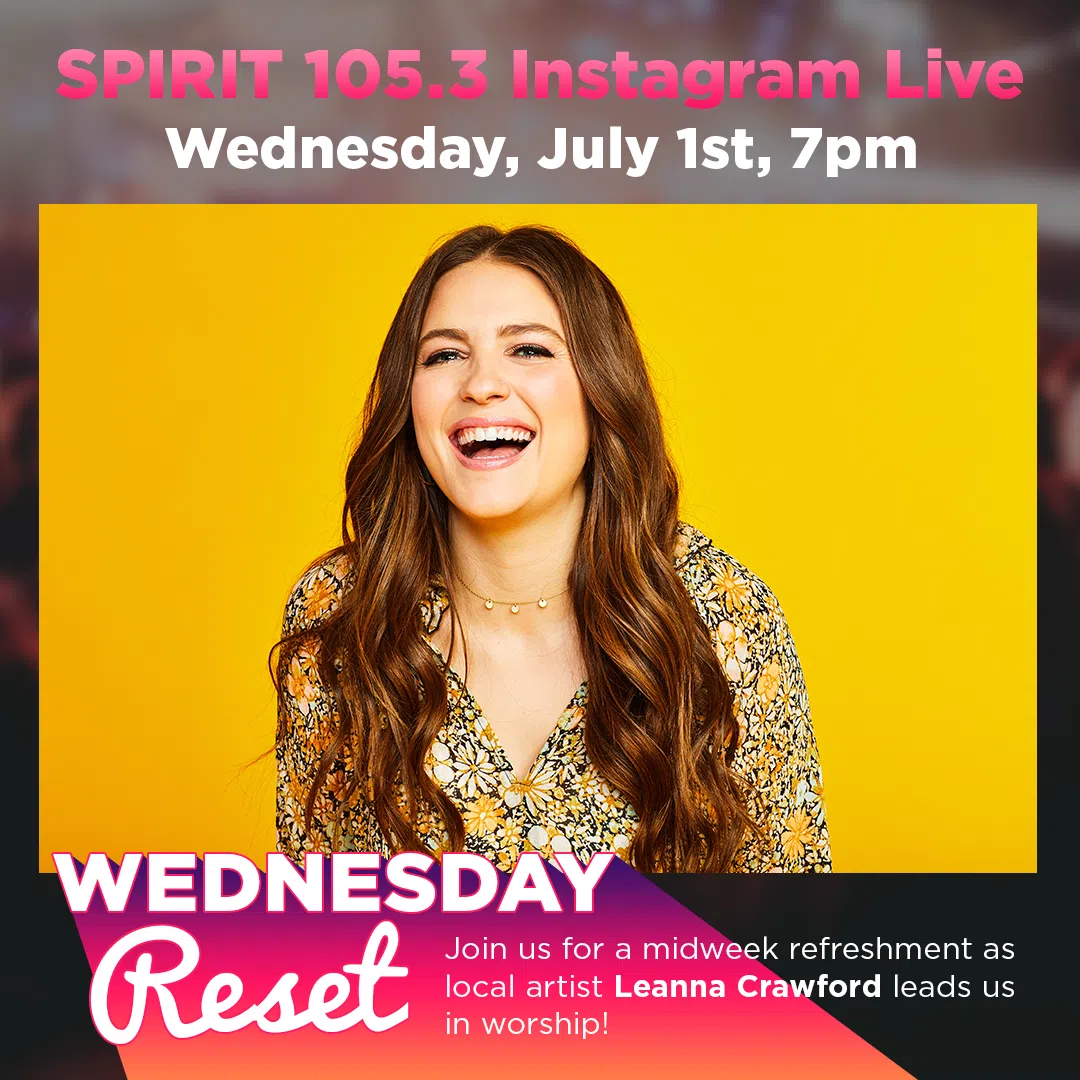 Wednesday Reset: Leanna Crawford July 1st | SPIRIT 105.3