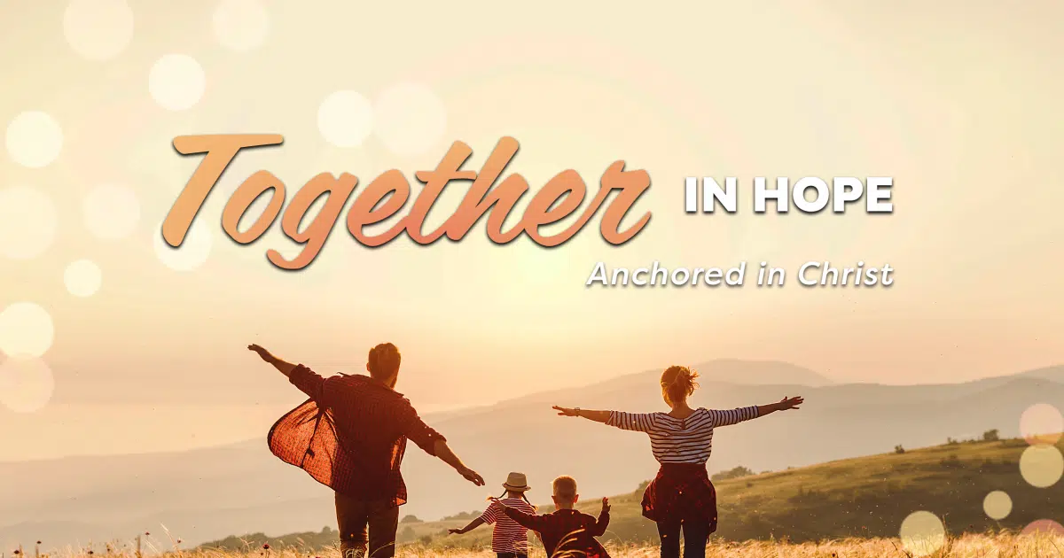 Together in Hope: More Than We Can Imagine | PRAISE 106.5