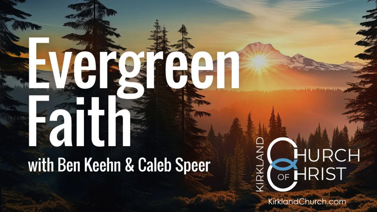 Evergreen Faith | KCIS 630