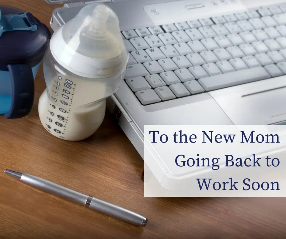 To the New Mom Going Back to Work Soon | AllMomDoes