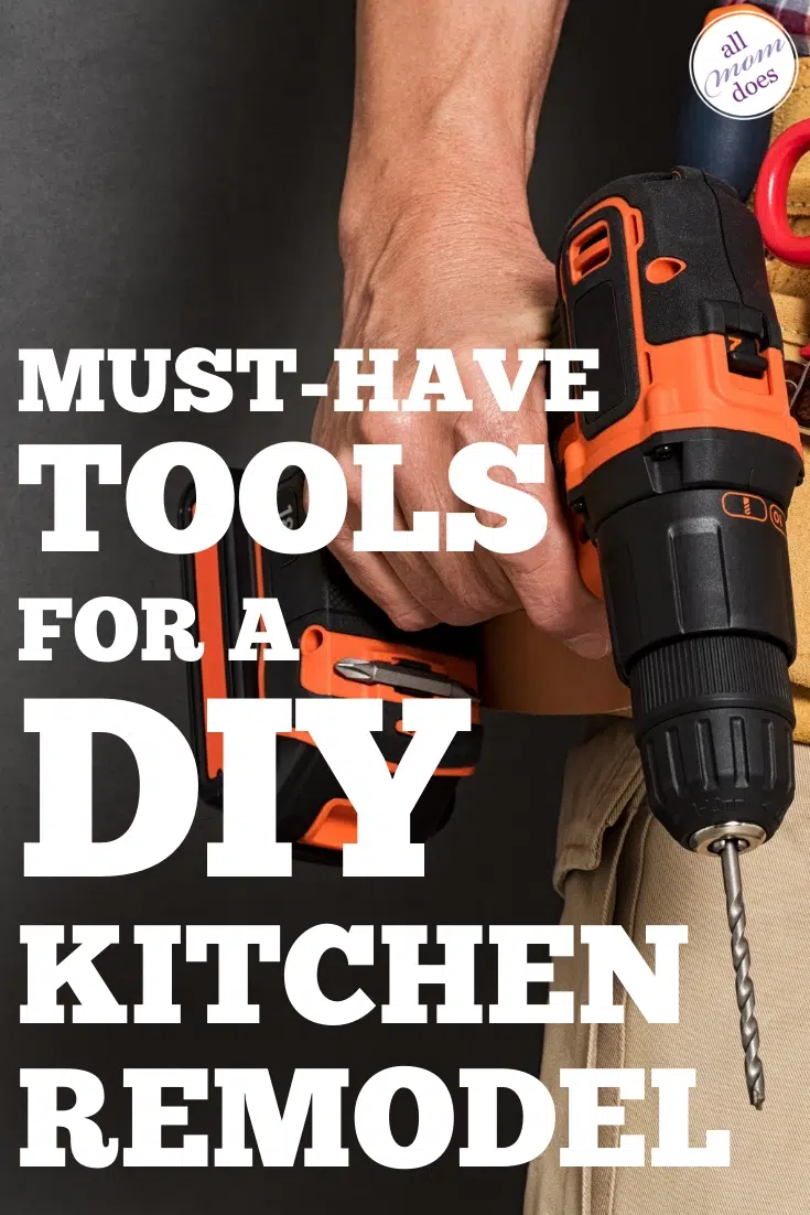 The Essential Tools You Need for a DIY Kitchen Remodel | AllMomDoes