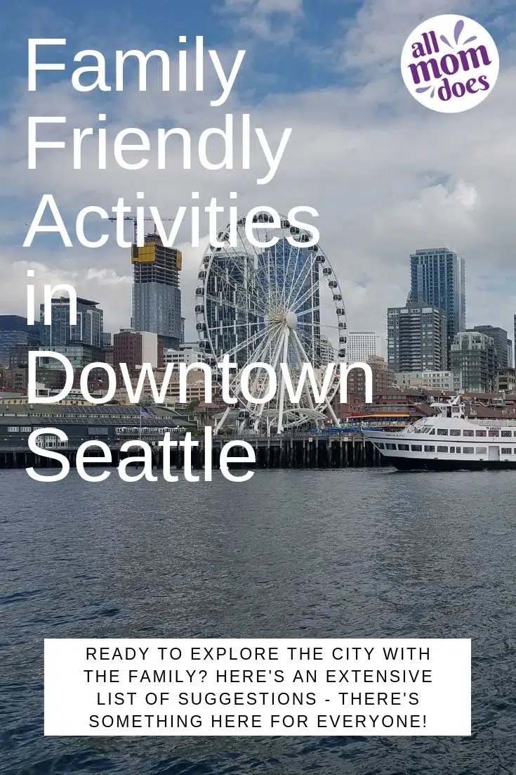 23 Kid-Friendly Activities in Downtown Seattle | AllMomDoes