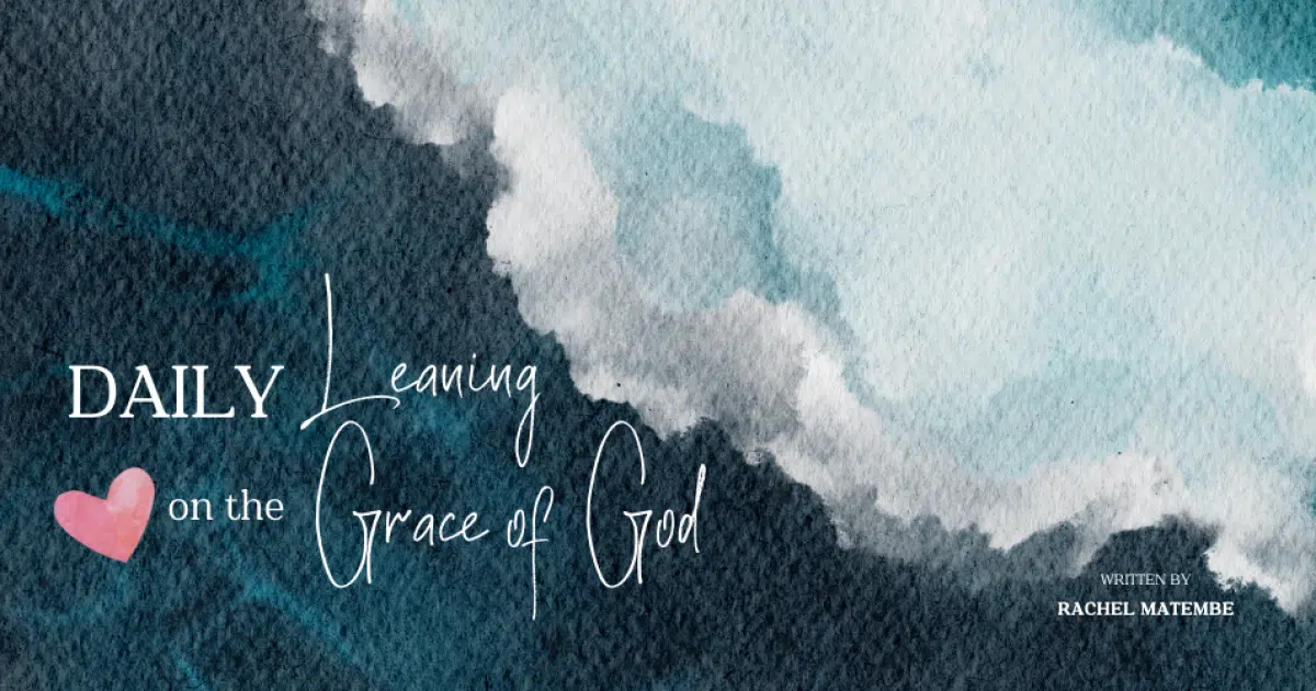Daily Leaning on the Grace of God | AllMomDoes