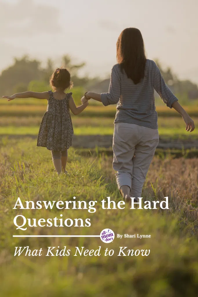 Answering the Hard Questions – What Kids Need to Know | AllMomDoes