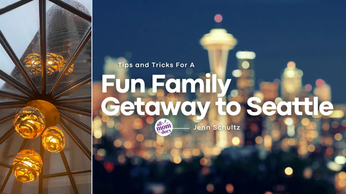 Tips and Tricks For a Fun Family Getaway to Seattle | AllMomDoes