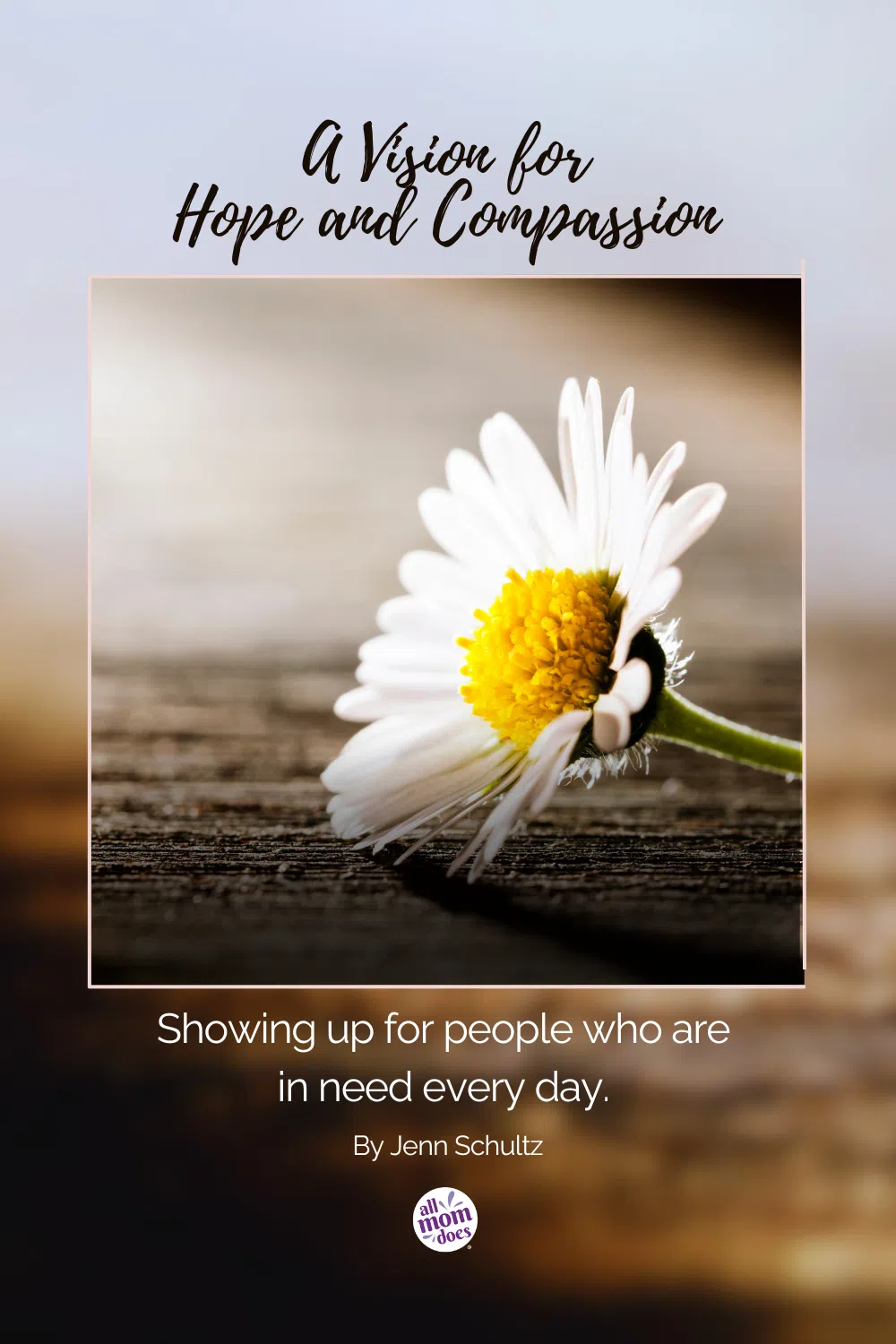 A Vision for Hope and Compassion | AllMomDoes