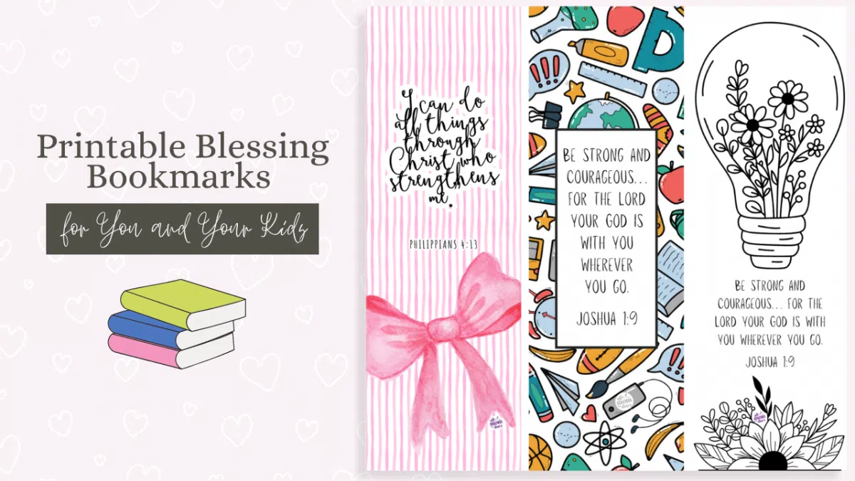 Encouragement for Today + Printable Blessing Bookmarks for You and Your ...