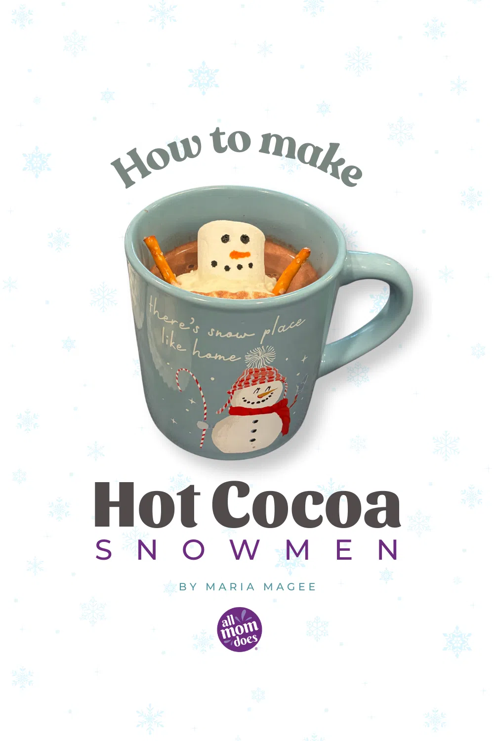 Cocoa’s New Best Friend: DIY Marshmallow Snowmen! | AllMomDoes