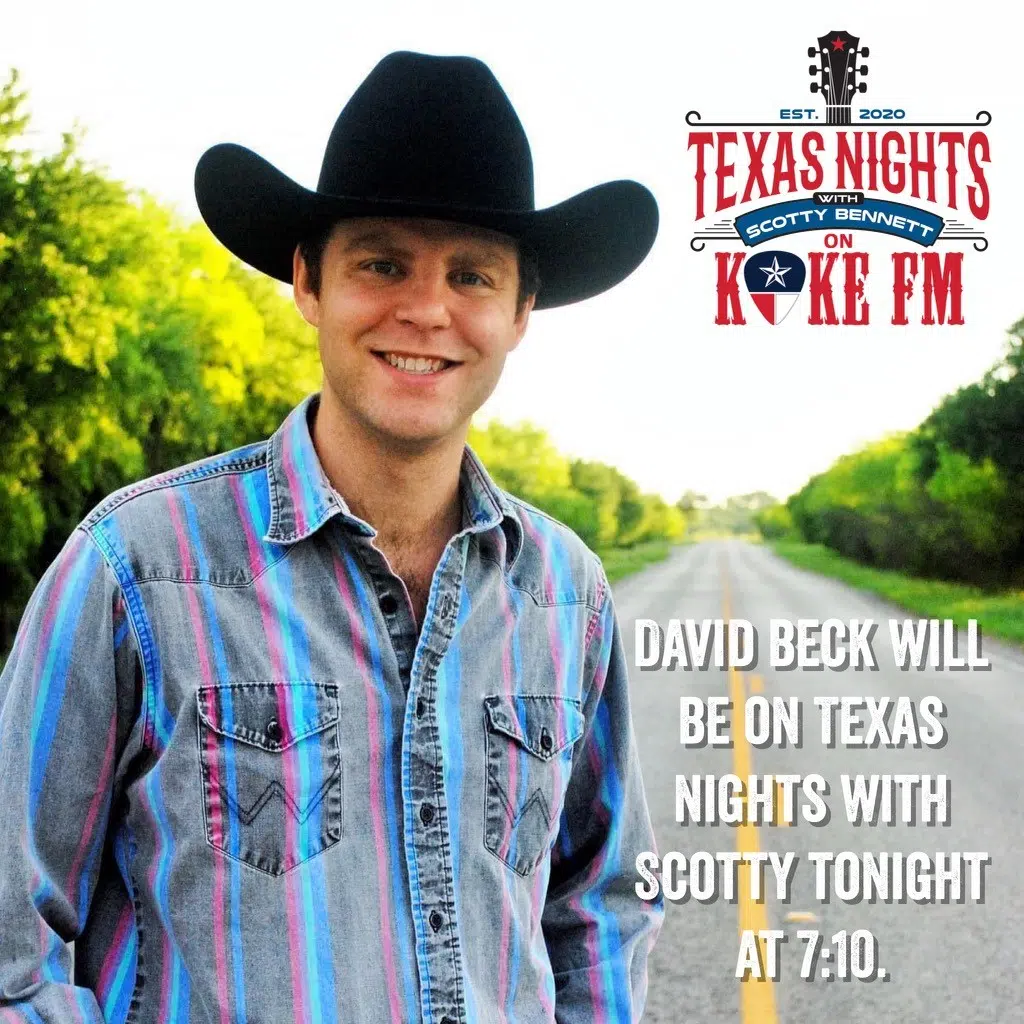 LISTEN: David Beck on Texas Nights with Scotty Bennett 9/23/22 | KOKE FM