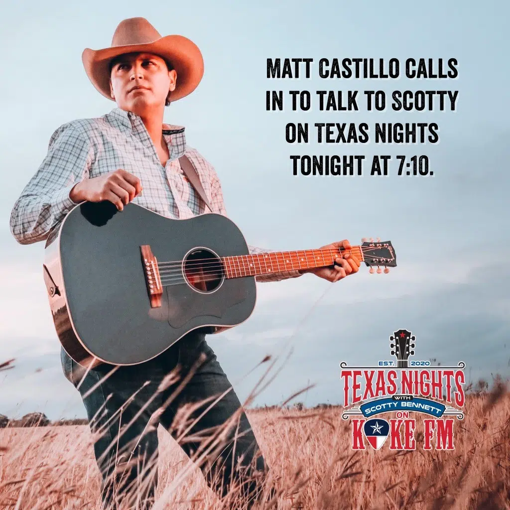 LISTEN: Matt Castillo on Texas Nights with Scotty Bennett 9/22/22 | KOKE FM