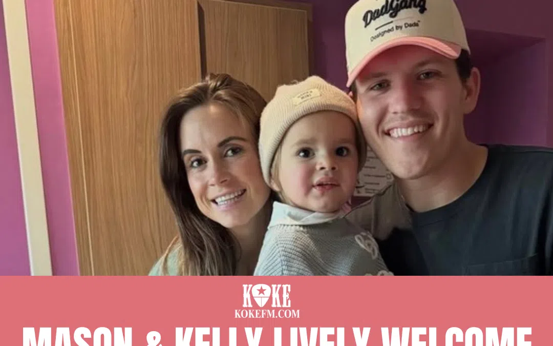 Mason & Kelly Lively Welcome Baby Girl Lemmon Parker | KOKE FM