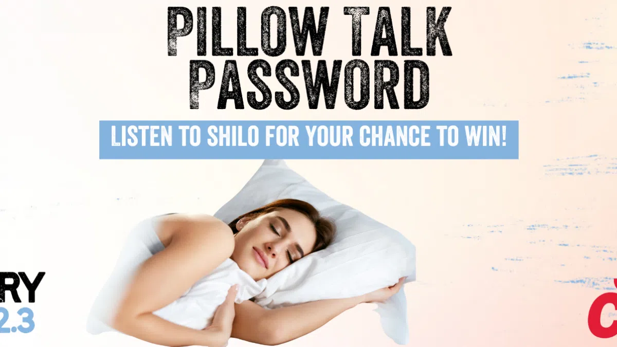 Pillow Talk Password | New Country 92.3 - Fredericton