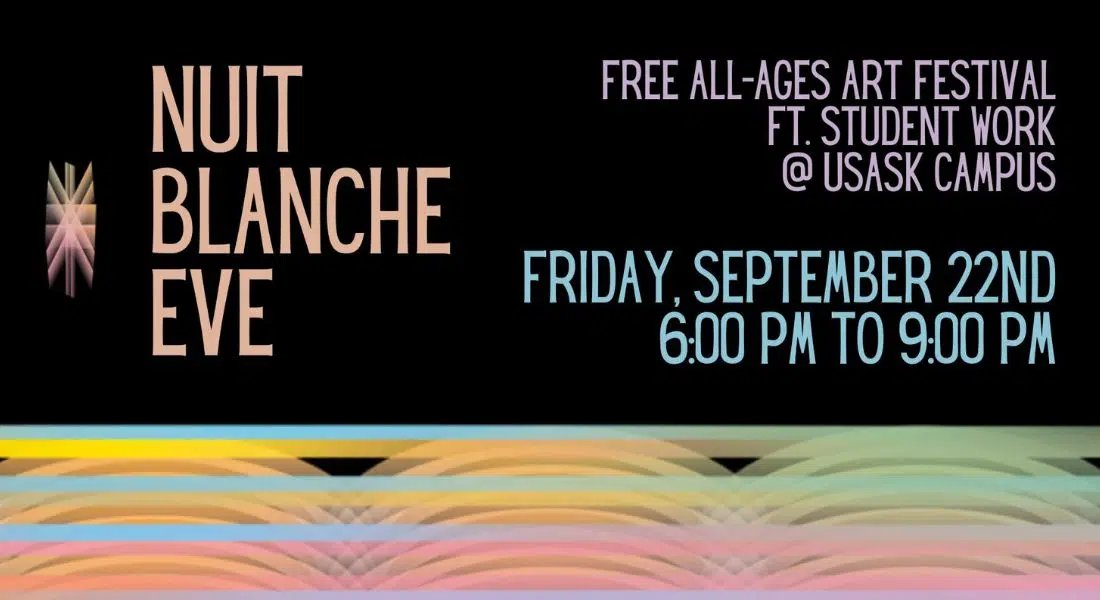 Nuit Blanche Eve on USask campus Friday, Nuit Blanche Saturday night in ...