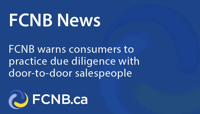 FCNB Warns Of ‘High Pressure Sales Tactics’ In Door-To-Door Sales | 91. ...