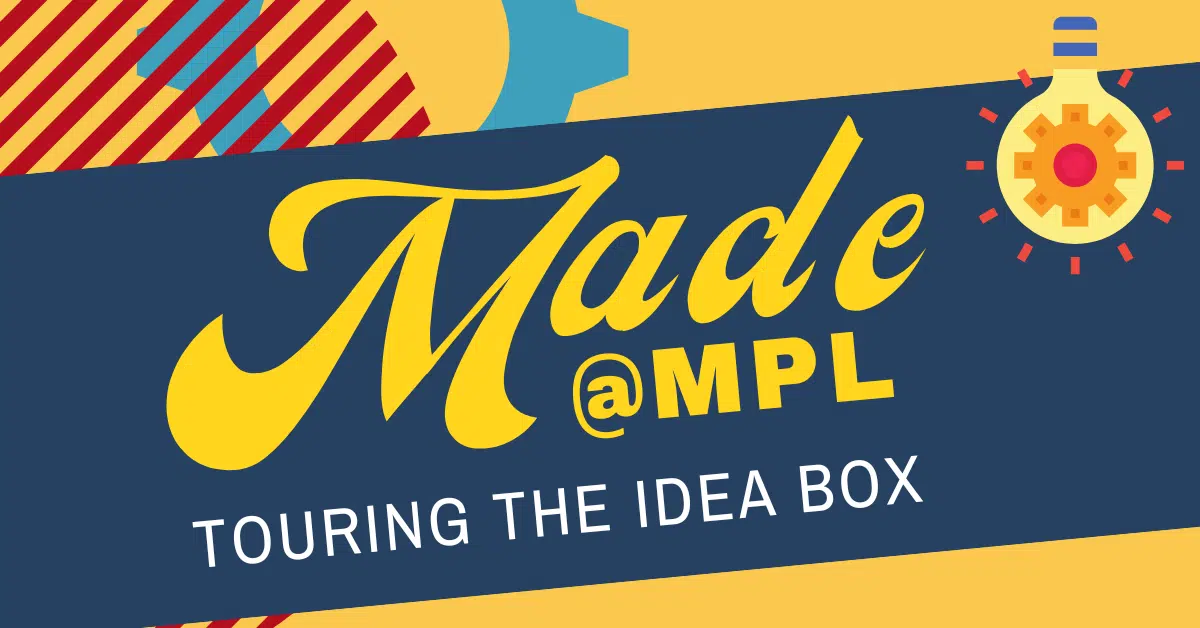 Makerspace Demonstration to Showcase the “Idea Box” at Manitowoc Public ...
