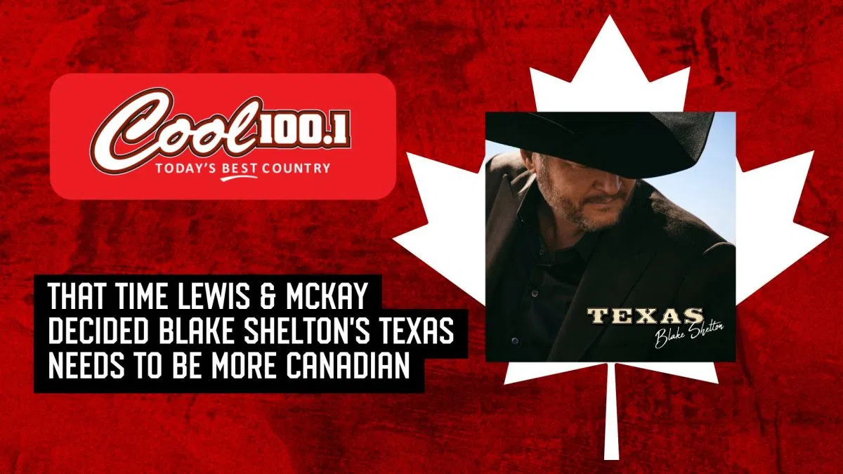That time Lewis & McKay decided Blake Shelton’s Texas needs to be more ...