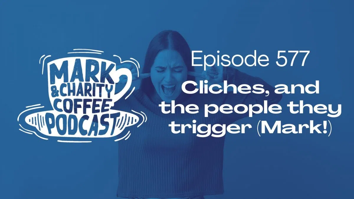 Cliches, and the people they trigger (Mark!) | Hits 95.5