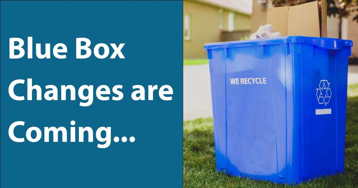 Blue Box Changes Coming Next Month | FM101 Orangeville Today