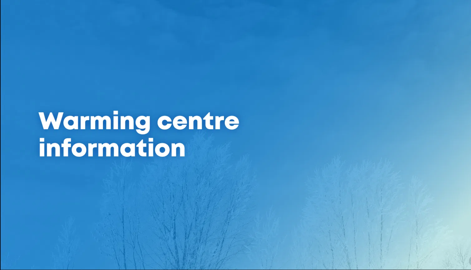 Caledon Warming Centres | FM92 South Simcoe Today