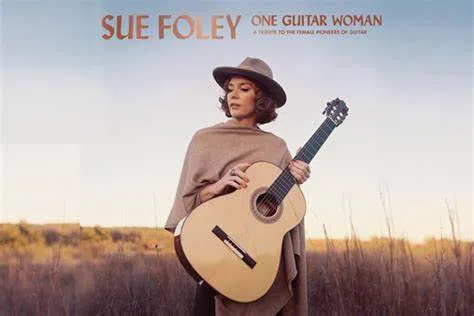 COMMUNITY SPOTLIGHT: Sue Foley’s ‘One Guitar Woman’ is a tribute to the ...