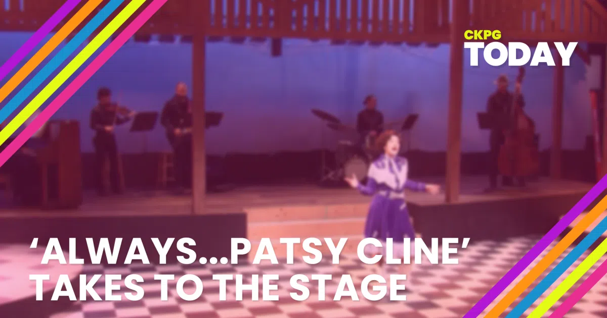 ‘Always..Patsy Cline’ set to open at Theatre NorthWest | CKPG Today