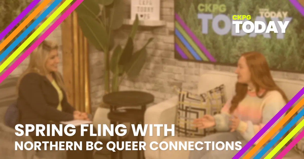 Northern BC Queer Connections Spring Fling is this weekend! | CKPG Today