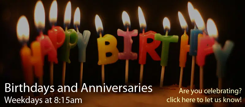 Birthdays and Anniversaries | 560 CFOS