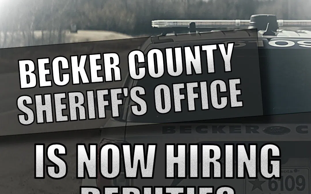 Becker County Sheriff Office is Hiring Deputies | Lakes Area Radio