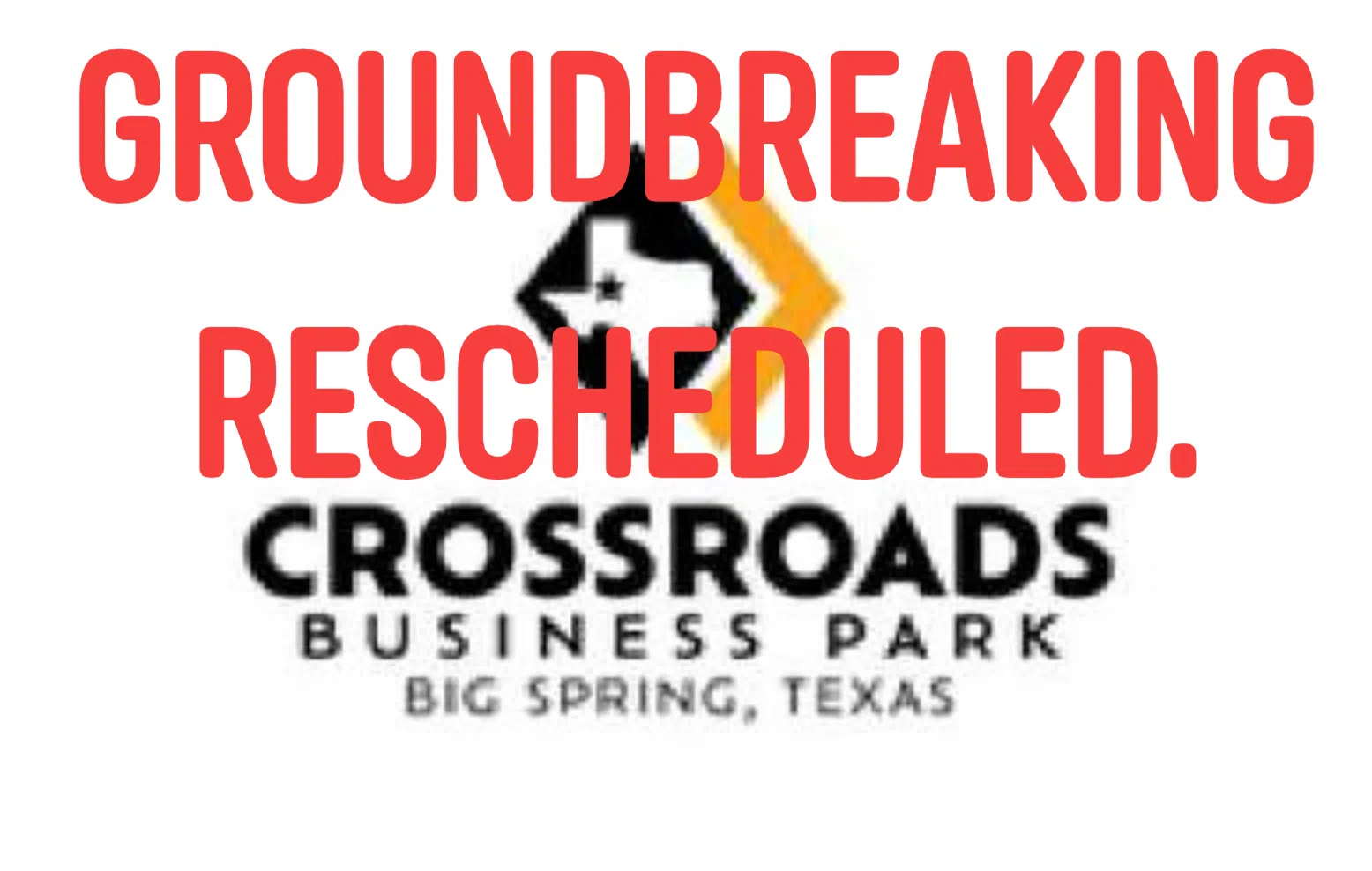 Groundbreaking Ceremony for Crossroads Business Park to be rescheduled ...