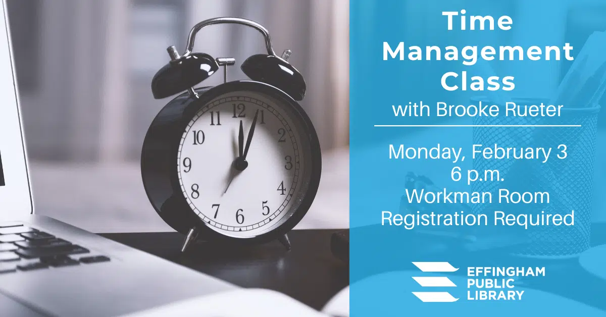 Time Management Class At Effingham Public Library | Effingham Radio