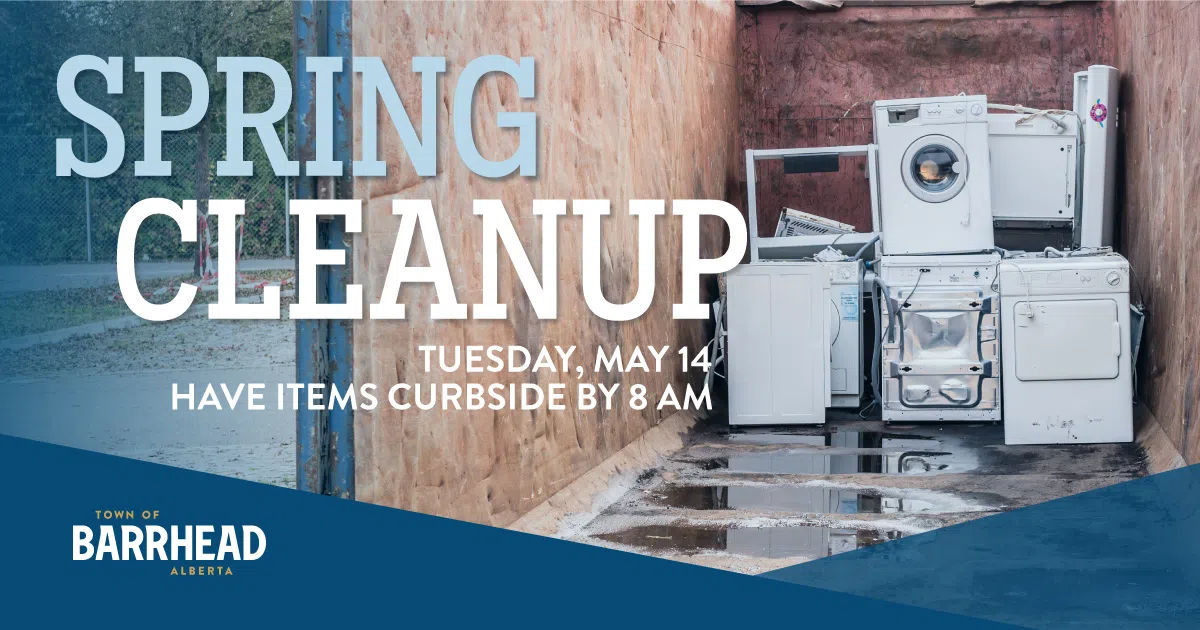 Town of Barrhead Spring Clean-Up day: May 14 | XM 105
