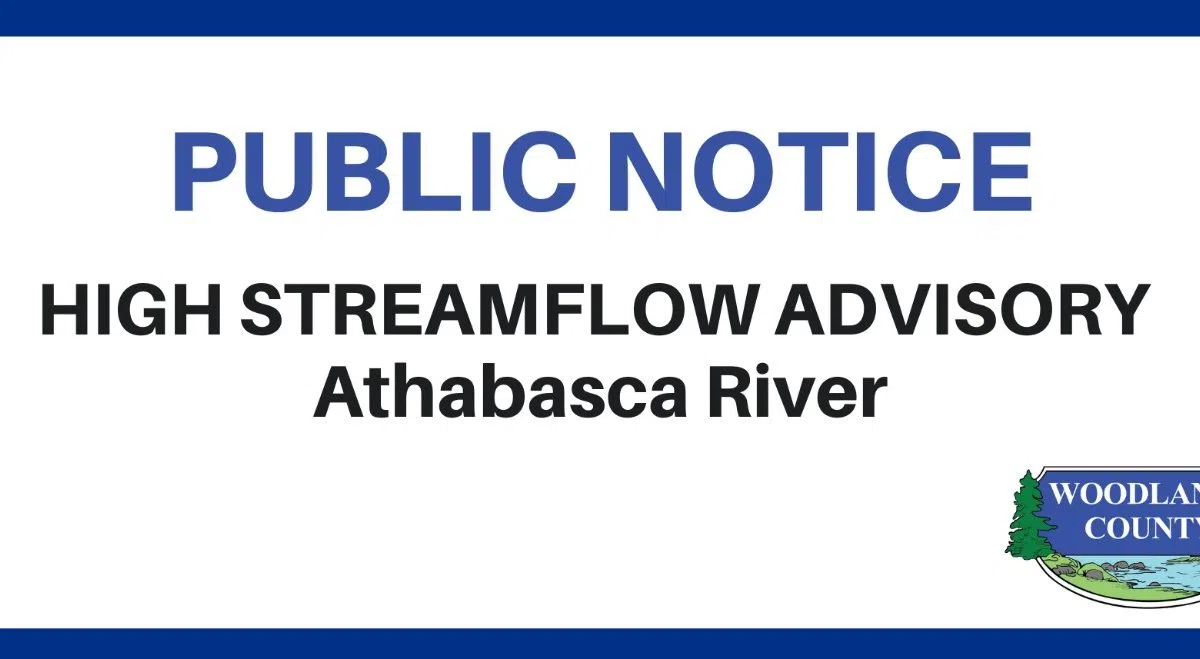 High streamflow advisory issues for Athabasca River | XM 105